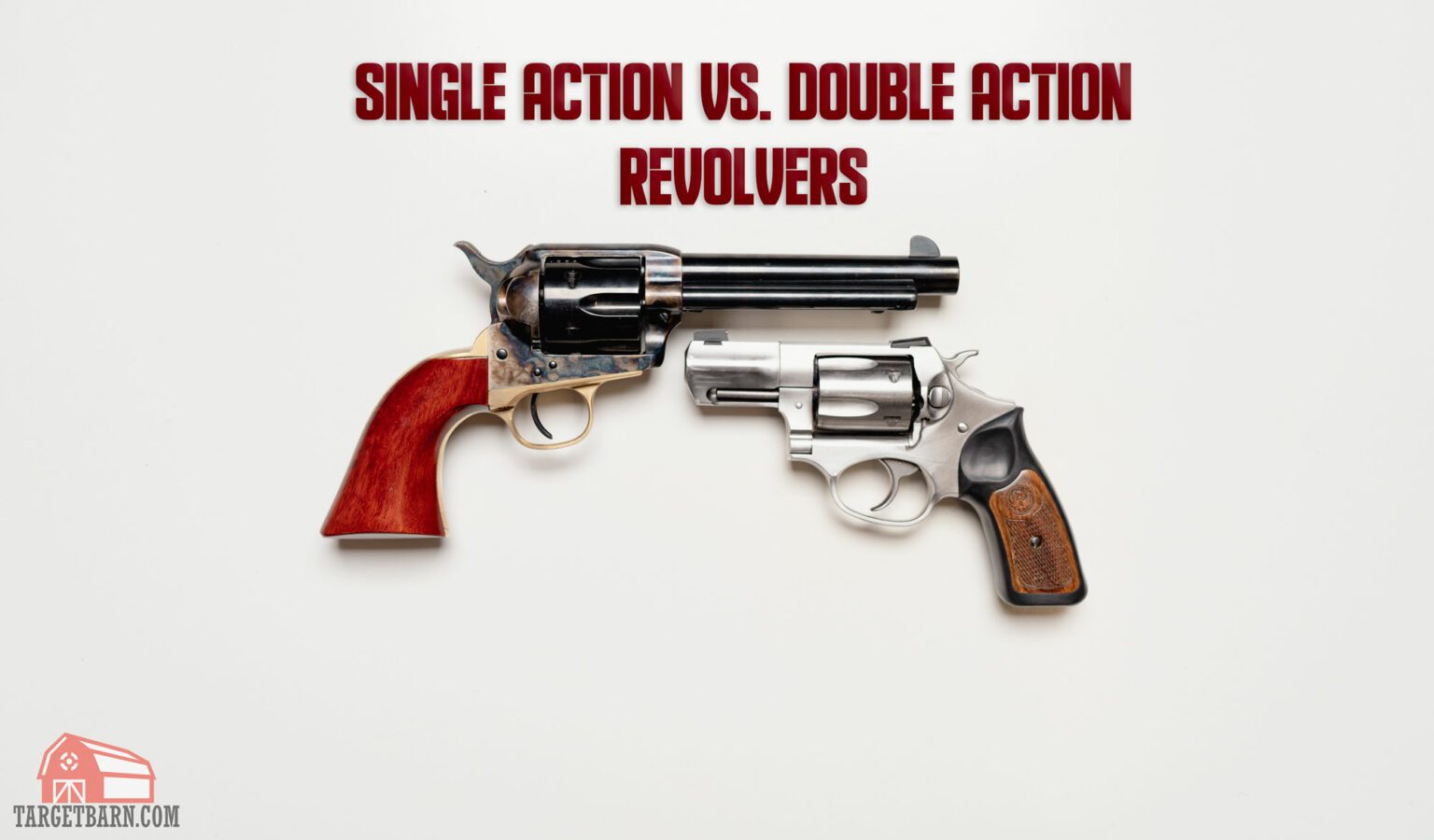 Single Action vs. Double Action Revolvers - The Broad Side